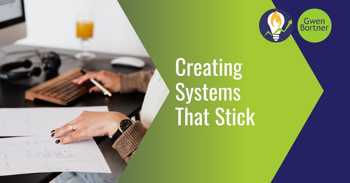 Creating Systems That Stick - Everyday Effectiveness